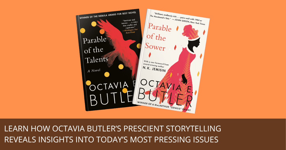 How Octavia Butler Predicted Modern America—And What You Can Learn From ...